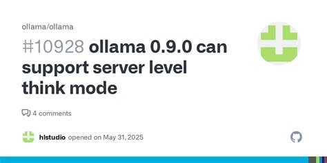 Ollama 090 Can Support Server Level Think Mode · Issue 10928 · Ollamaollama · Github