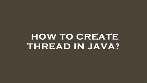 How To Create Thread In Java Youtube