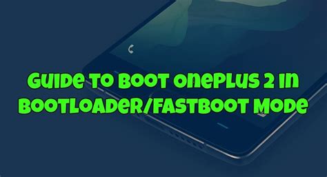 Guide To Boot OnePlus In Bootloader Fastboot Mode