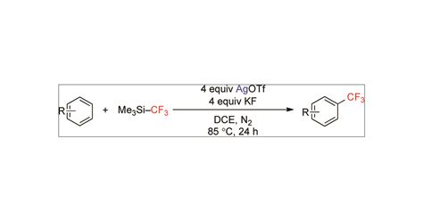 Silver Mediated Trifluoromethylation Of Arenes Using Tmscf3 Organic Letters