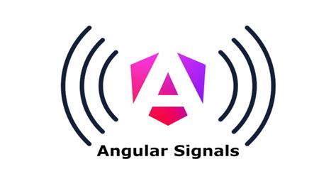 Angular Signals Angular 16 Ile Gelen Signalsin Amacını By Selin