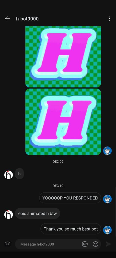 While Ago I Post An Image Of Me Sending A Message To H Bot And Now Hes