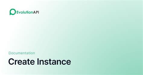 Create Instance Evolution Api Documentation
