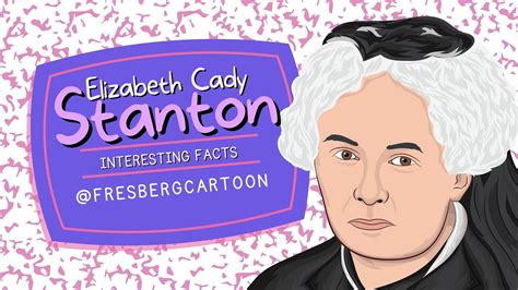 Elizabeth Cady Stanton Quotes