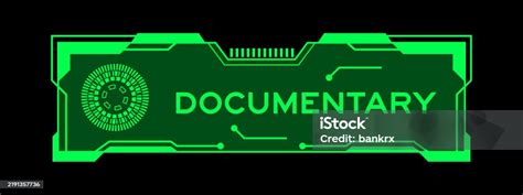 검은 배경에 사용자 인터페이스 화면에 다큐멘터리라는 단어가 있는 미래형 Hud 배너의 녹색 개념에 대한 스톡 벡터 아트 및 기타 이미지 개념 결심 그래픽 사용자