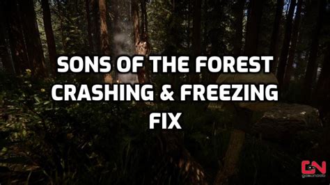 Sons Of The Forest Crashing And Freezing Fix