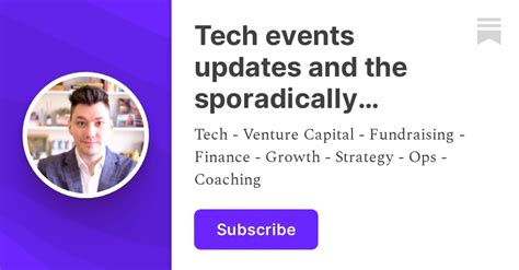 Tech Events Updates And The Sporadically Curated Dealflow Eduardo