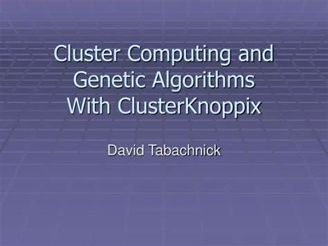 Ppt Cluster Computing And Genetic Algorithms With Clusterknoppix