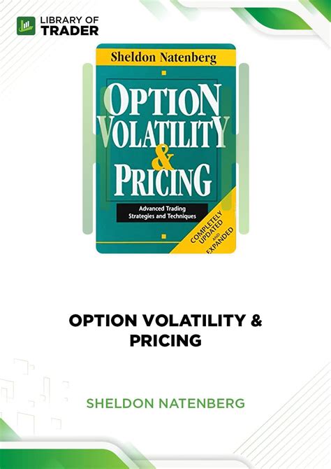 Option Volatility And Pricing Sheldon Natenberg Library Of Trader