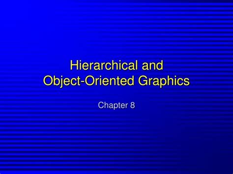 Ppt Hierarchical And Object Oriented Graphics Powerpoint Presentation
