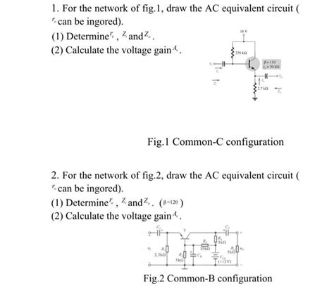 Solved 1 For The Network Of Fig 1 Draw The Ac Equivalent