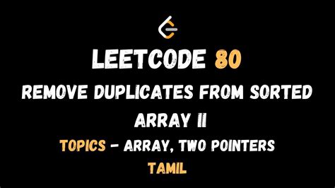 Remove Duplicates From Sorted Array Ii Leetcode 80 Tamil Youtube