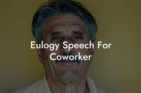 Eulogy Speech For Coworker Eulogy Assistant