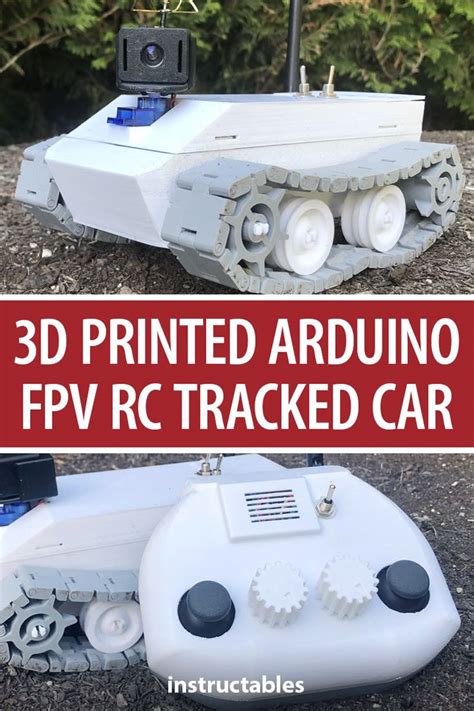 3d Printed Arduino Fpv Rc Tracked Car With Controller