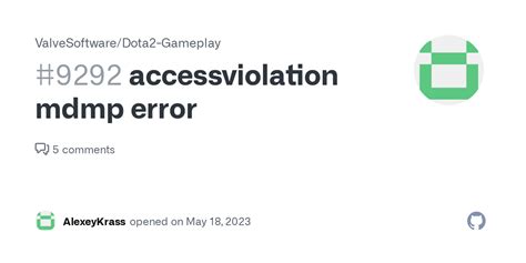 Accessviolation Mdmp Error · Issue 9292 · Valvesoftwaredota2 Gameplay · Github