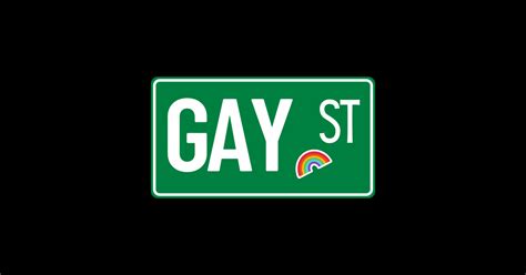 Gay Street Sign Gay Sticker Teepublic