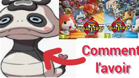 Comment Avoir Pandanoko Dans Yo Kai Watch Blasters Youtube