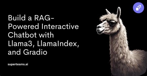 How To Build A Rag Powered Interactive Chatbot With Llama3 Llamaindex And Gradio Superteamsai