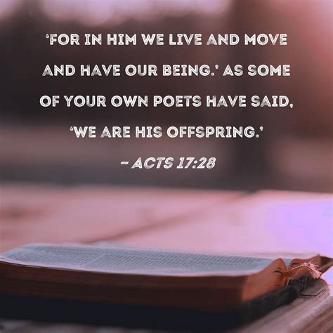 Acts 1728 For In Him We Live And Move And Have Our Being As Some Of