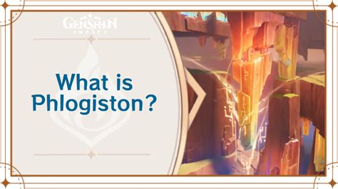 Phlogiston Guide Genshin Impact｜game8
