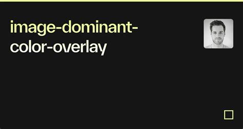 Image Dominant Color Overlay Codesandbox