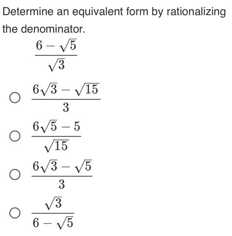 solved determine an equivalent form by rationalizing the denominator