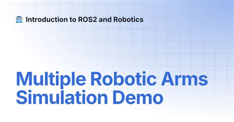 Multiple Robotic Arms Simulation Demo Introduction To Ros2 And Robotics