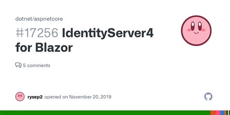 Identityserver4 For Blazor · Issue 17256 · Dotnetaspnetcore · Github