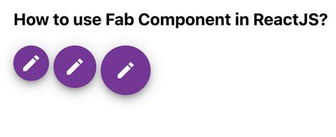 How To Use Fab Component In Material Ui Geeksforgeeks