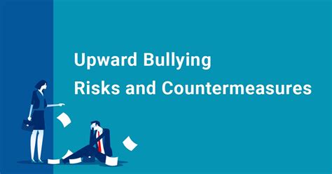 Upward Bullying Risks And Countermeasures