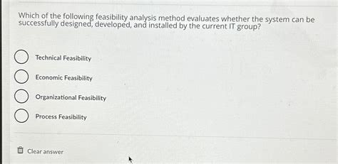 Solved Which Of The Following Feasibility Analysis Method