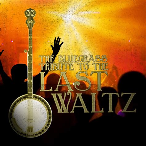 ‎bluegrass Tribute To The Last Waltz Album By Pickin On Series
