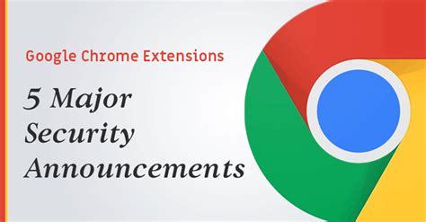 Google Announces Major Security Updates For Chrome Extensions