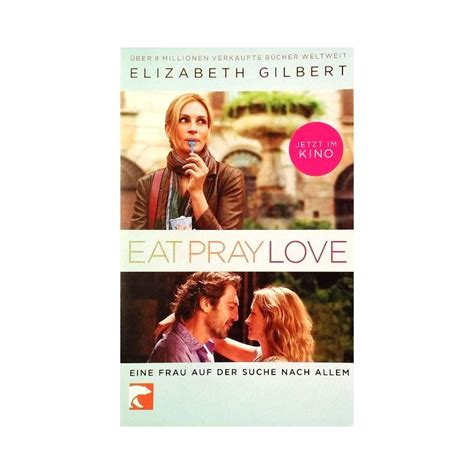 Eat Pray Love Von Elizabeth Gilbert 2010 Buchbazar At