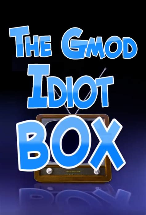The Gmod Idiot Box Tv Time
