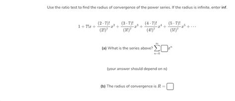 Solved Use The Ratio Test To Find The Radius Of Convergence