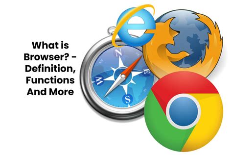 What Is A Browser Definition Functions Types And More