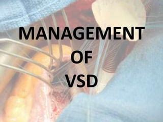 MANAGEMENT OF VSD PPTX