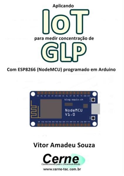 Aplicando Iot Para Medir Concentração De Glp Com Esp8266 Nodemcu Programado Von Vitor Amadeu