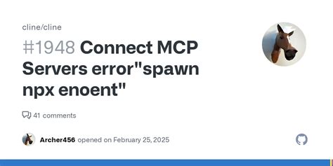 Connect Mcp Servers Errorspawn Npx Enoent · Issue 1948 · Clinecline