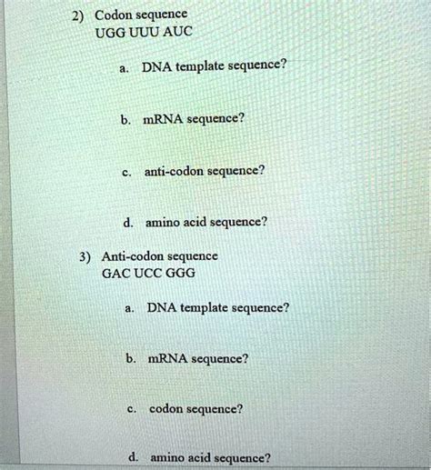 Solved 2 Codon Sequence Ugg Uuu Auc Dna Template Sequence Mrna Sequence Anti Codon Sequence