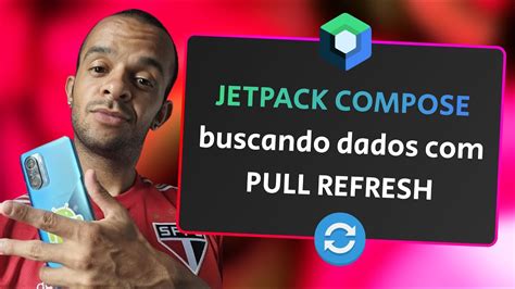 Atualizando Dados Do App Android Com Pull Refresh Jetpack Compose Swipe Refresh Youtube