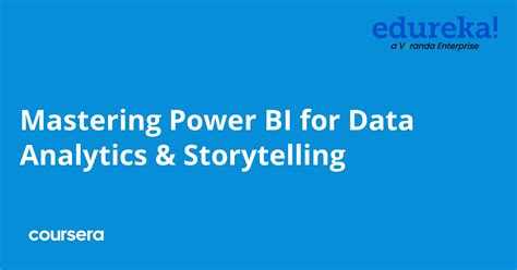mastering power bi for data analytics and storytelling coursya