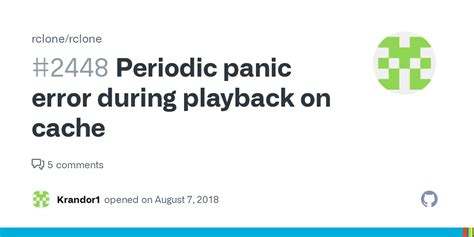 Periodic Panic Error During Playback On Cache Issue 2448 Rclone