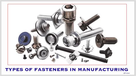 Types Of Fasteners In Manufacturing And How To Choose The Right One