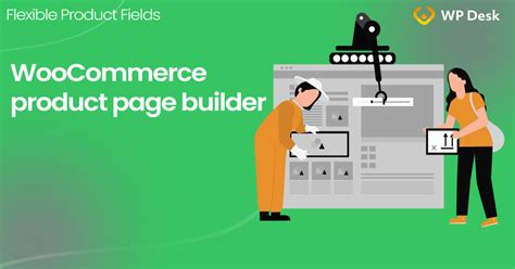 use the woocommerce custom product page builder free plugin