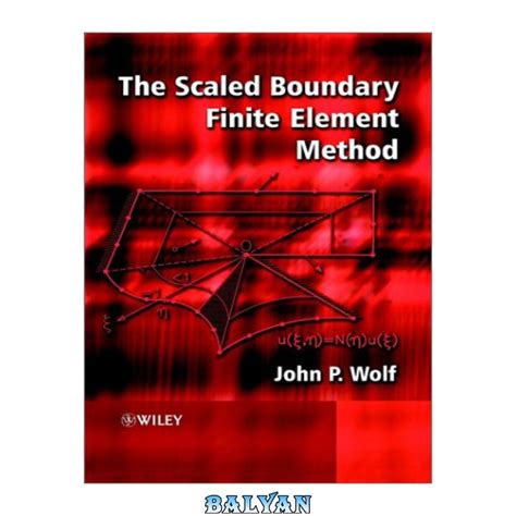 دانلود کتاب The Scaled Boundary Finite Element Method بلیان