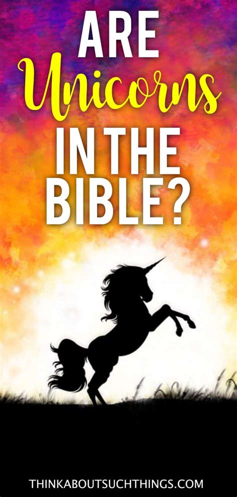 Are Unicorns In The Bible Think About Such Things