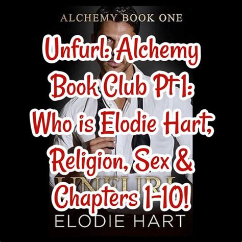 Unfurl Alchemy Book Club Pt 1 Who Is Elodie Hart Religion Sex