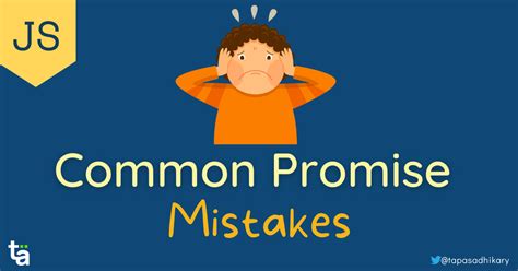 Common Mistakes In Using Javascript Promises Showwcase